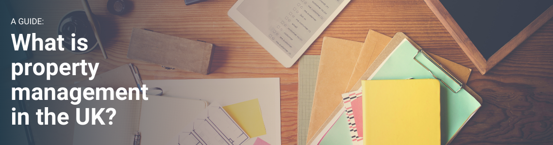 What is Property Management in the UK: 1 Successful Guide